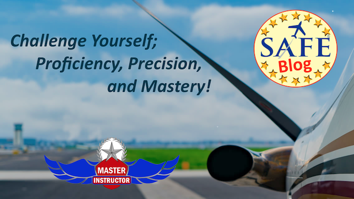 Proficiency, Precision, and Mastery! - Aviation Ideas and Discussion!
