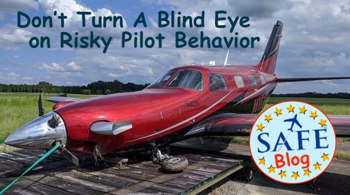 Don’t Turn A Blind Eye on Risky Pilot Behavior - Aviation Ideas and ...
